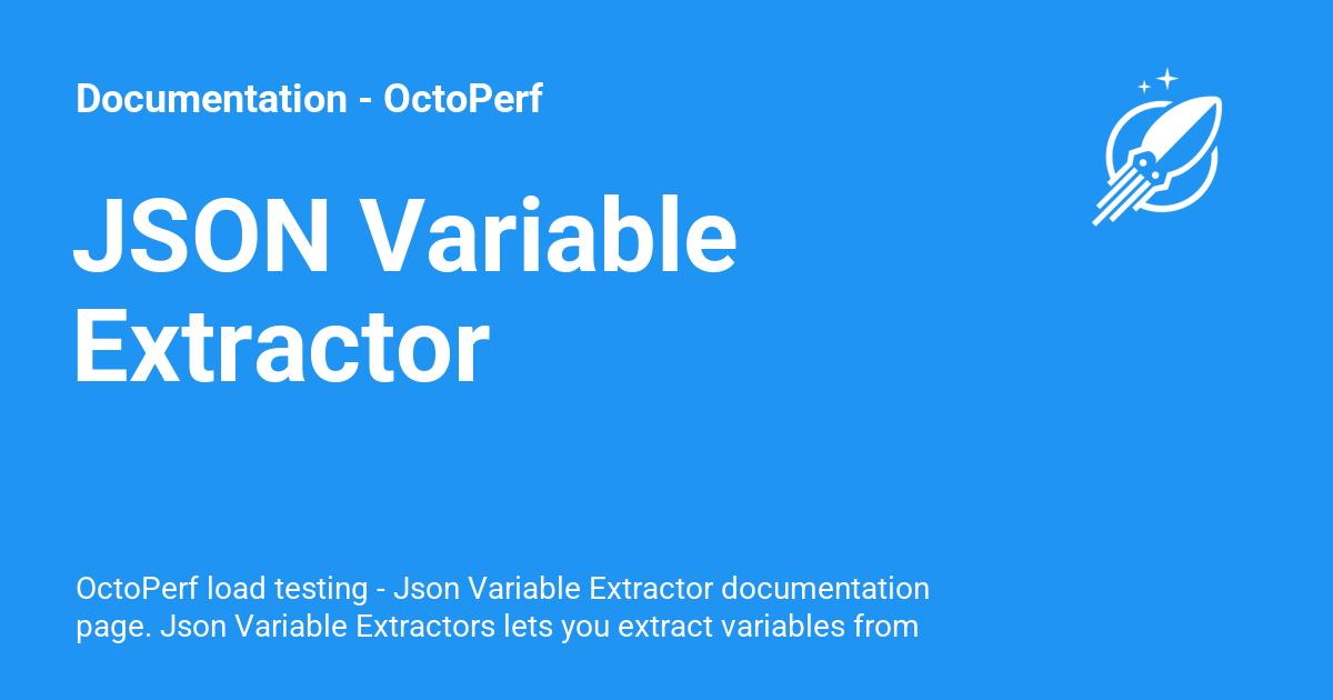 JSON Variable Extractor Documentation OctoPerf