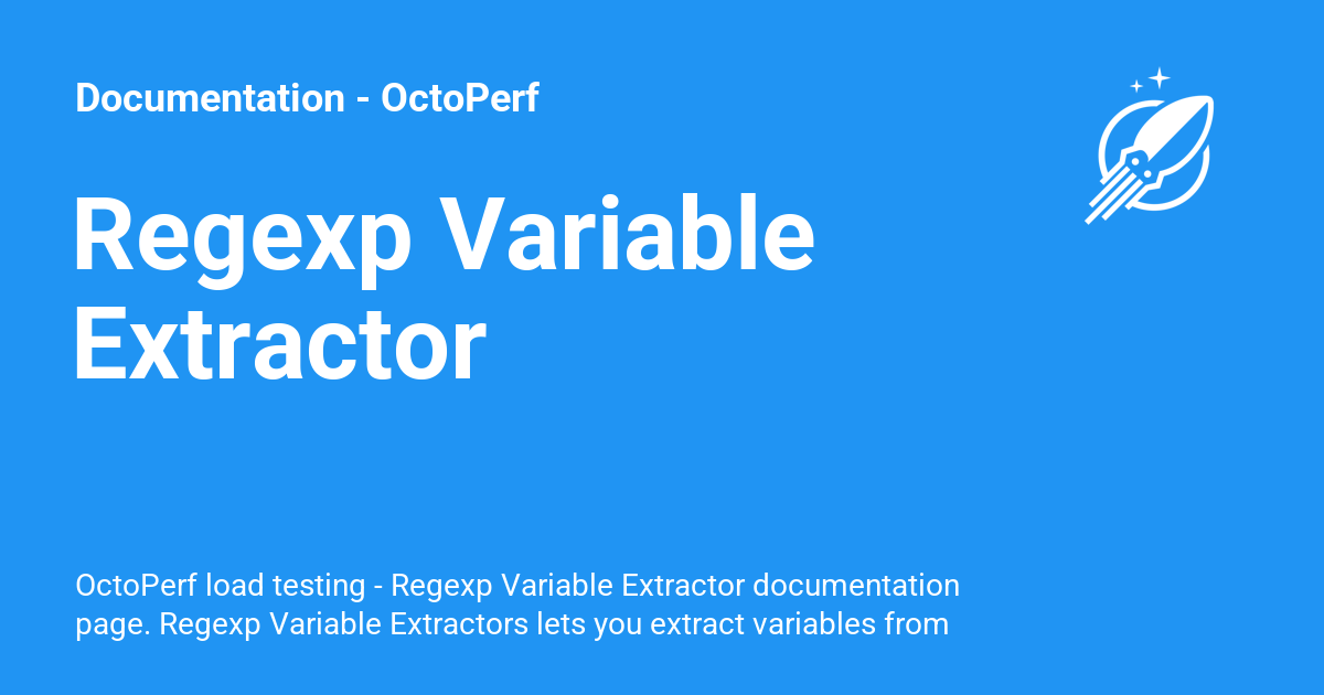 Regexp Variable Extractor Documentation OctoPerf