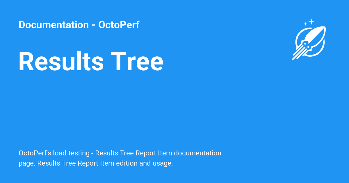 Results Tree - Documentation - OctoPerf