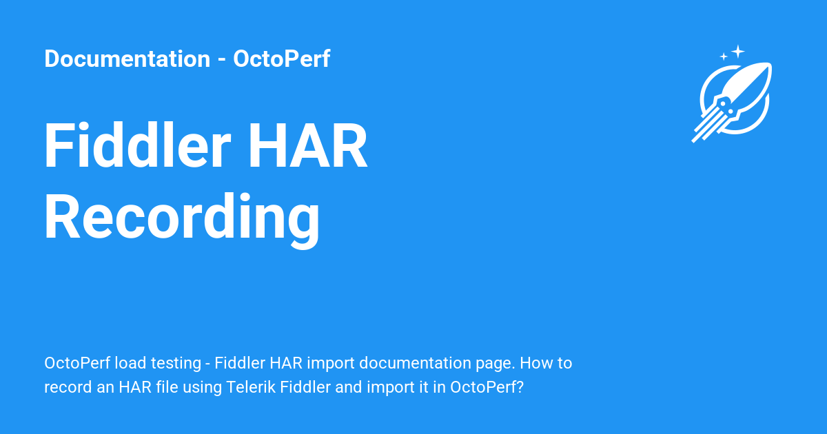 Fiddler HAR Recording - Documentation - OctoPerf