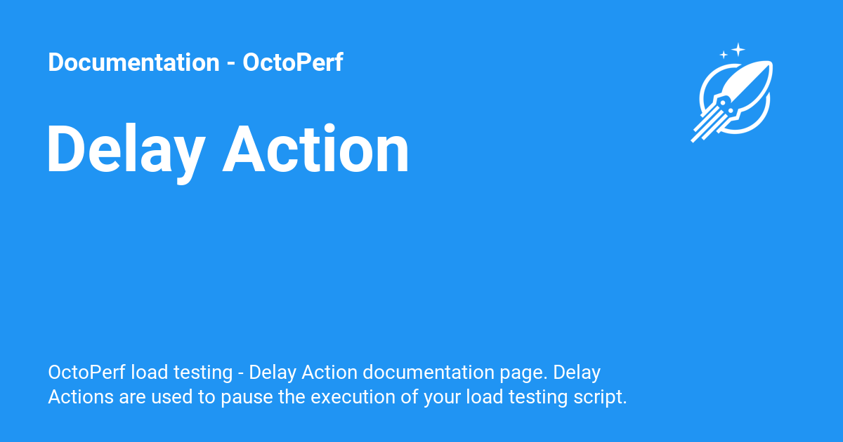 Delay Action Documentation Octoperf
