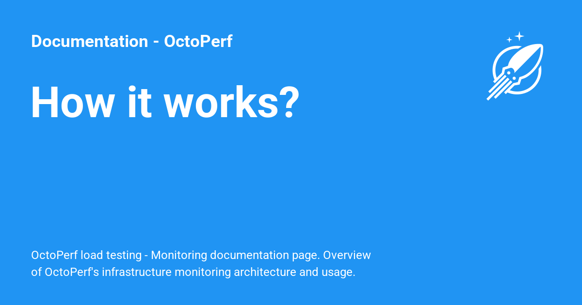 How it works? - Documentation - OctoPerf