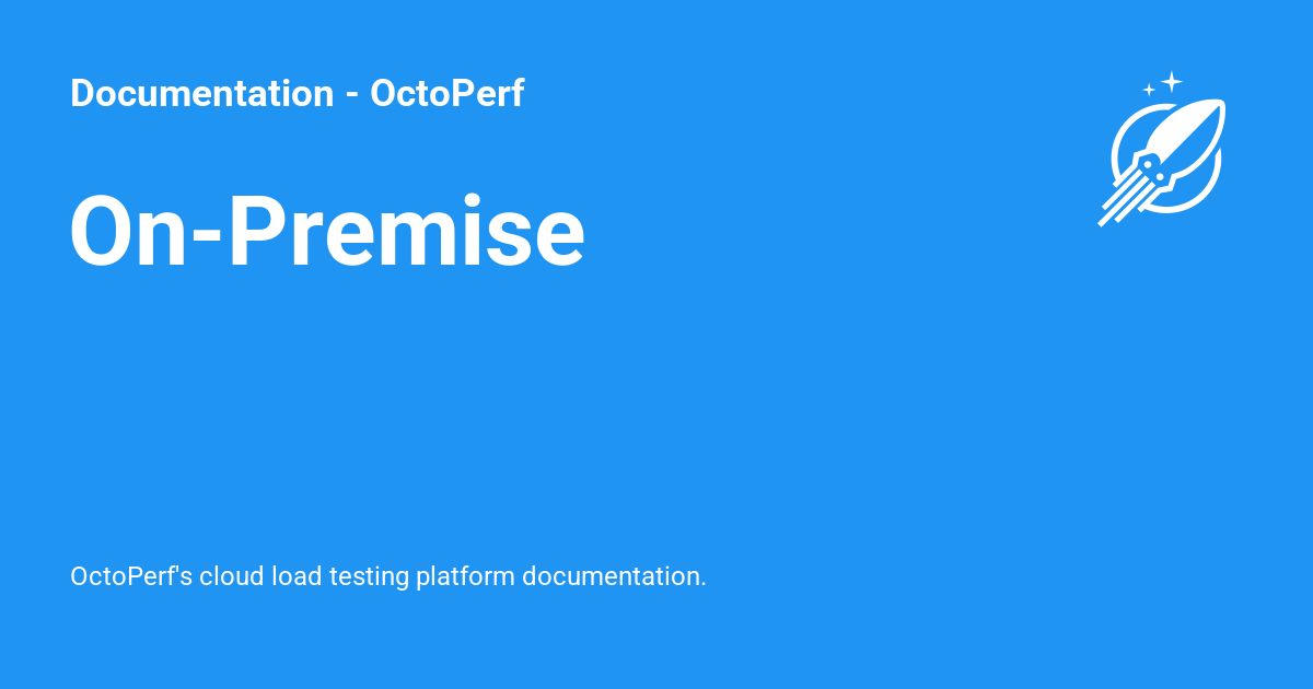 On-Premise - Documentation - OctoPerf