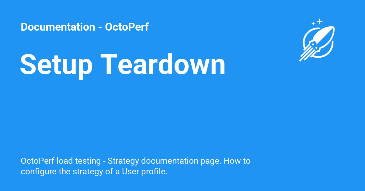 Setup Teardown Documentation Octoperf